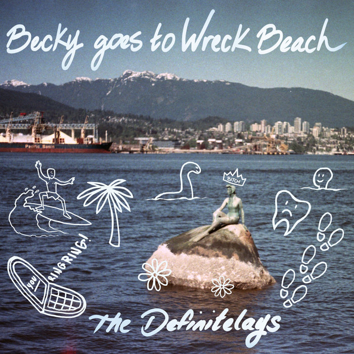 Becky Goes To Wreck Beach | The Definitelays