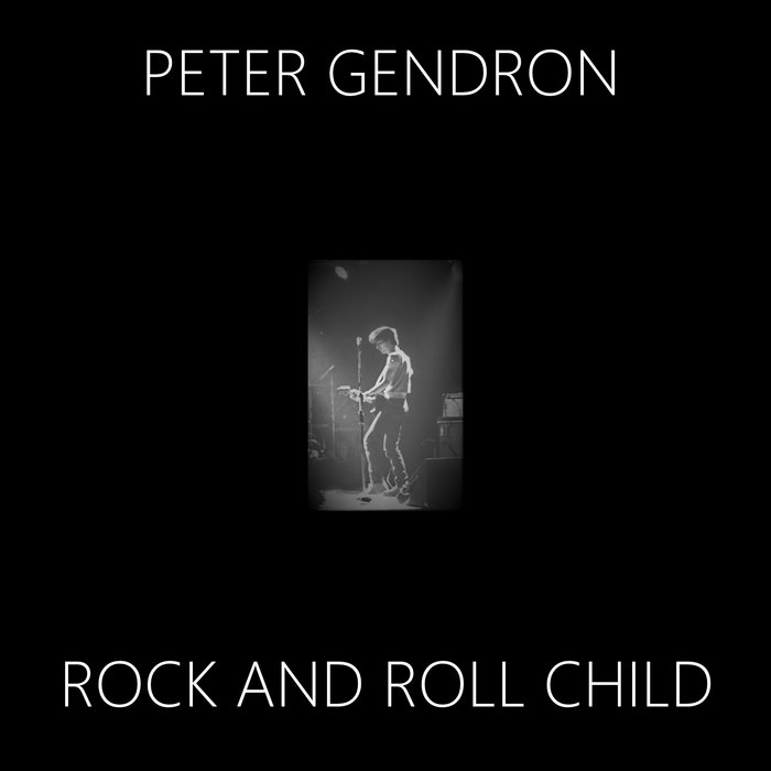 ROCK AND ROLL CHILD | Peter Gendron