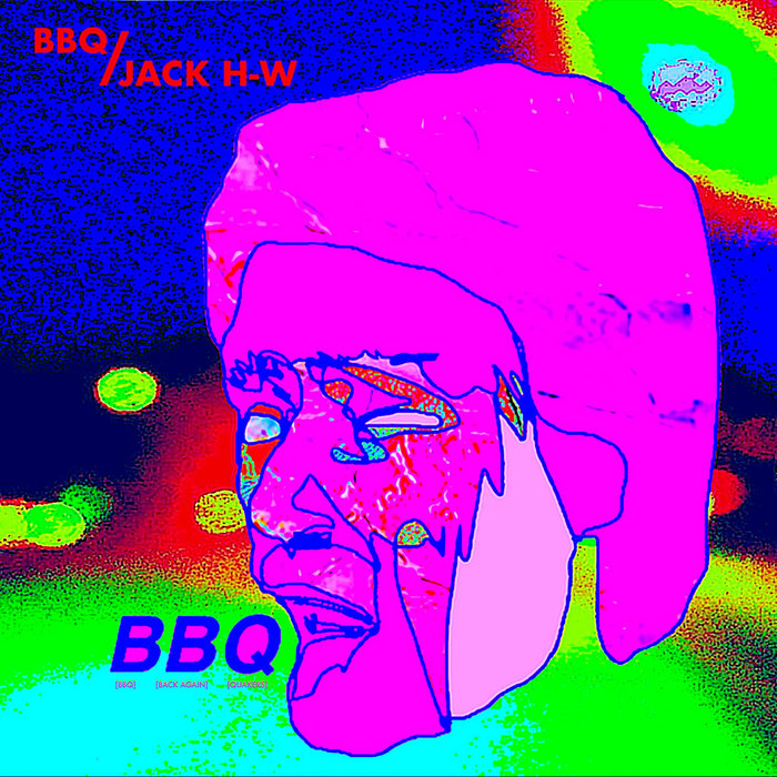 BBQ | Jack H-W | Jack Xander