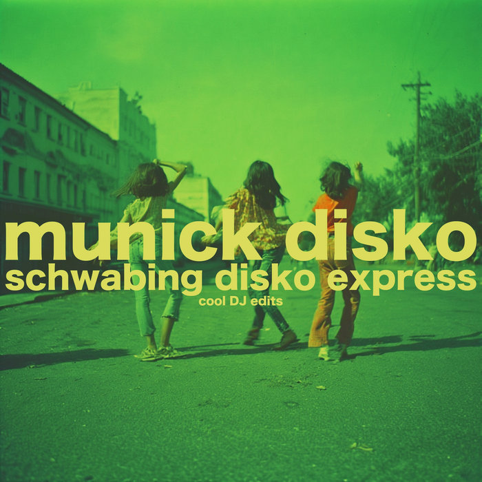 Schwabing Disko Express | MUNICK DISKO EDITS