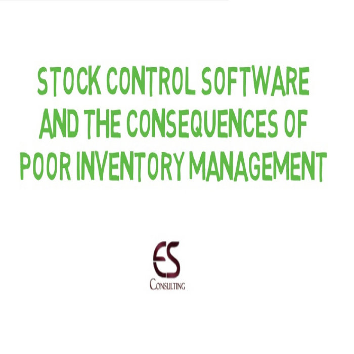Stock Control Software And The Consequences Of Poor Inventory ...