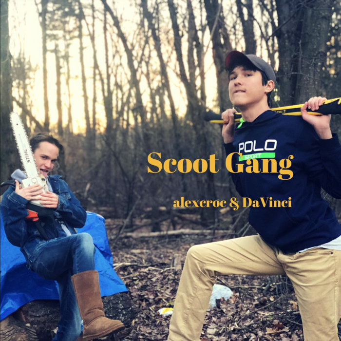 Scoot Gang | alexcroc & DaVinci | alexcroc