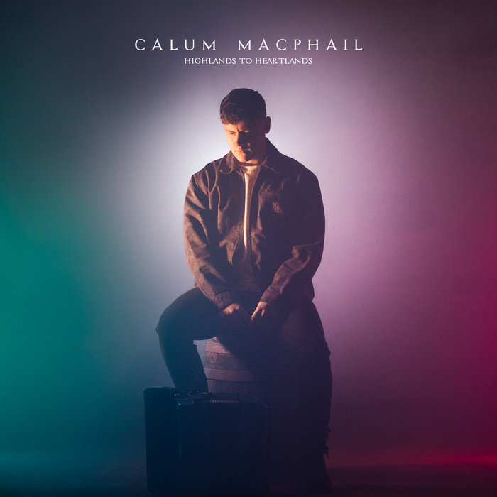 Highlands to Heartlands | Calum MacPhail