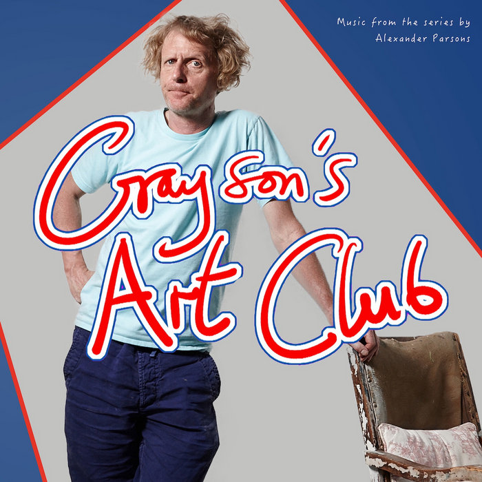 Grayson's Art Club (Original Television Soundtrack) | Alexander Parsons