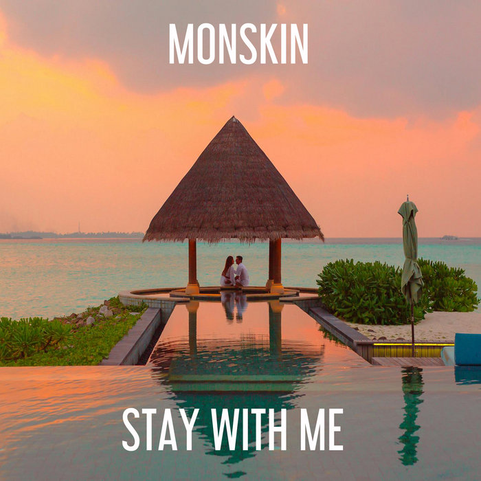 Stay With Me | Monskin