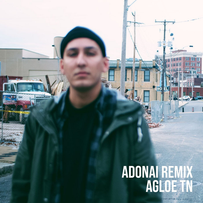 Adonai Remix | Agloe TN