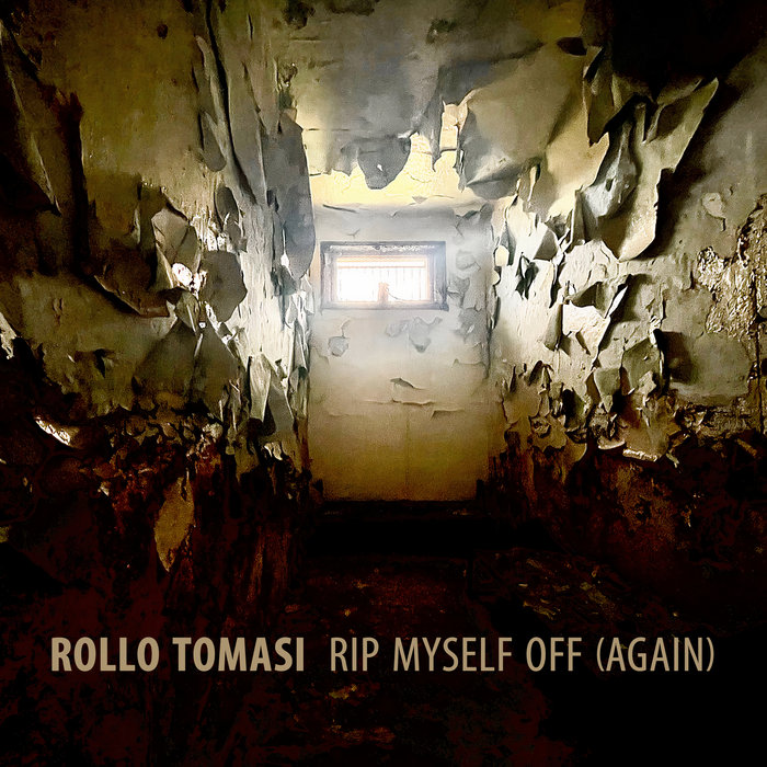 Rip Myself Off (Again) | Rollo Tomasi
