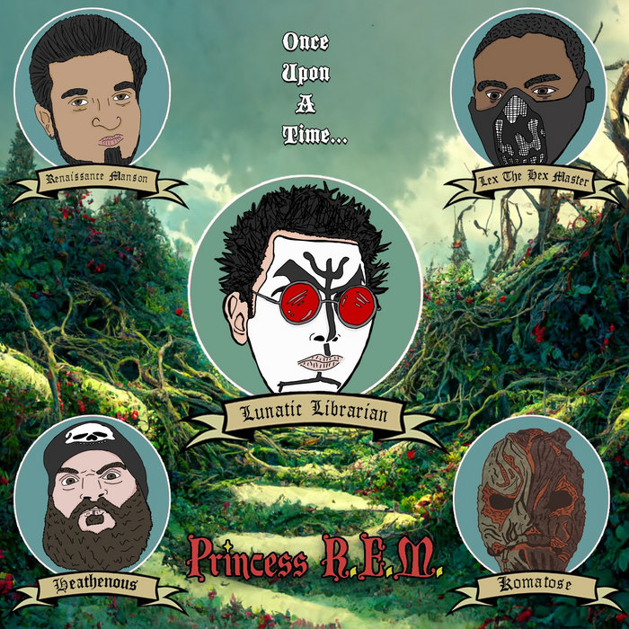 Princess R.E.M. (ft. Renaissance Manson, Lex the Hex Master, Heathenous ...