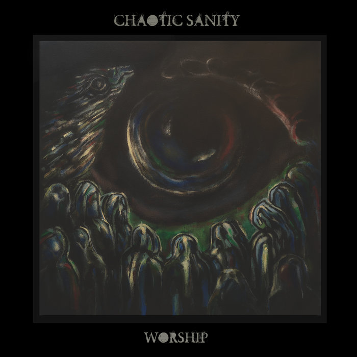 Worship | Chaotic Sanity