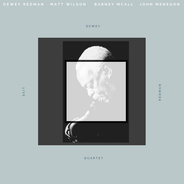 Dewey Redman Quartet - Live Archival Recording | Dewey Redman | Barney ...