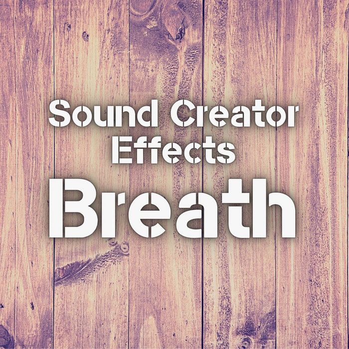 Breath | Sound Creator (Royalty-Free Effects)
