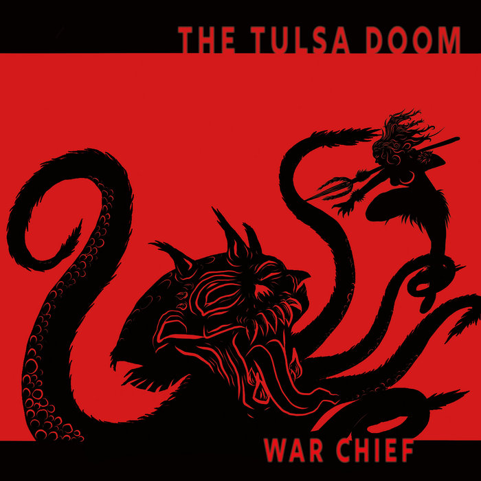 The Tulsa Doom "War Chief" | Otitis Media Records