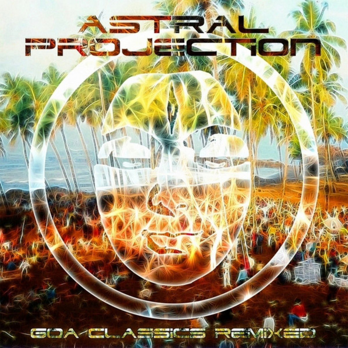 Astral Projection – Goa Classics Remixed | Astral Projection