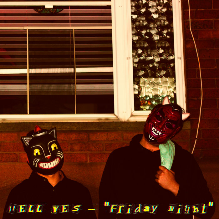 Friday Night | Hell Yes