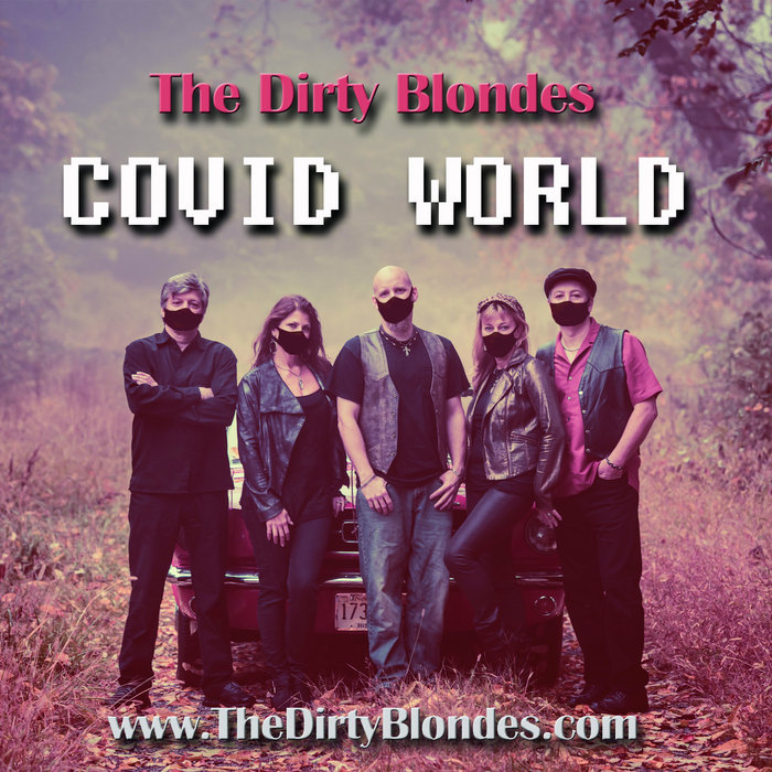 COVID WORLD | THE DIRTY BLONDES | The Dirty Blondes