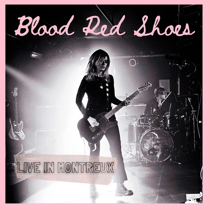Live in Montreux | Blood Red Shoes
