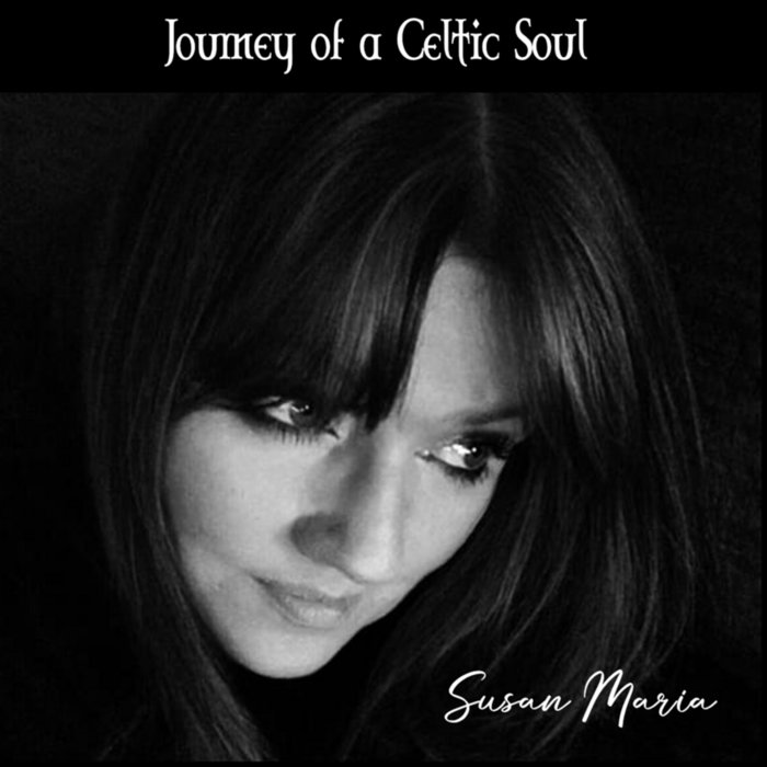 Journey of a Celtic Soul | Susan Maria