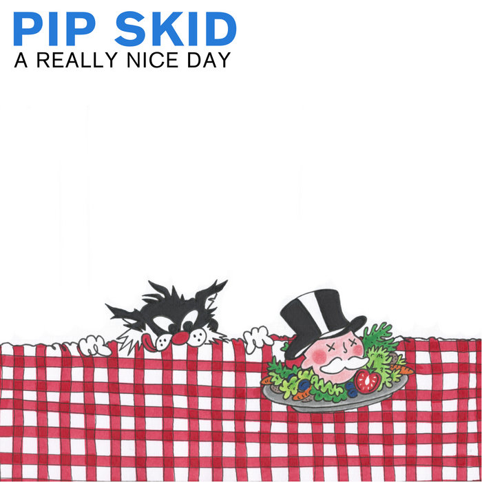 A Really Nice Day | Pip Skid | peanutsandcorn