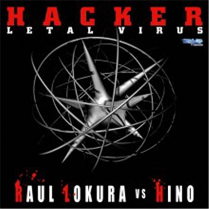 Hacker Letal Virus | Raul Lokura
