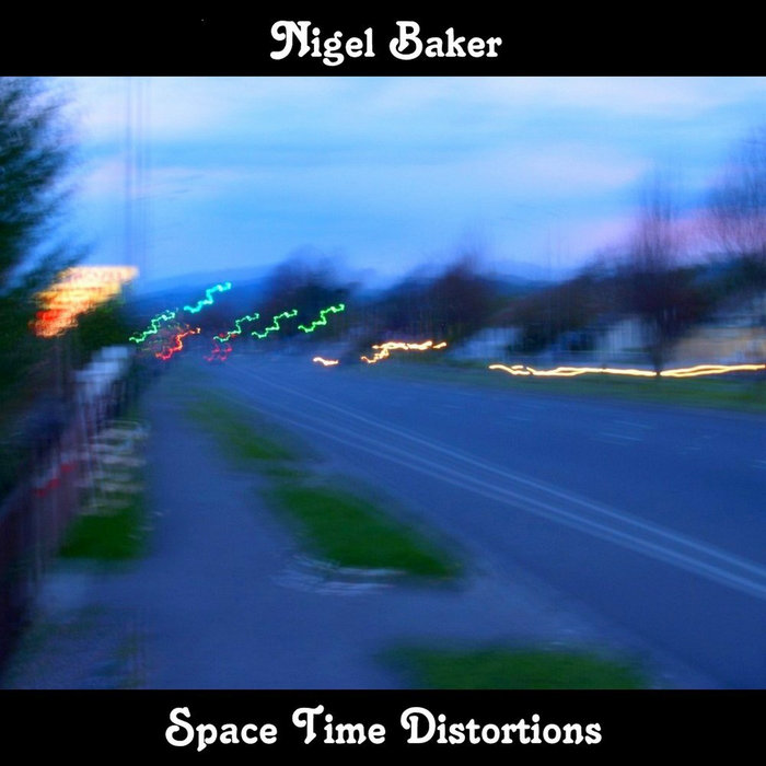 Space Time Distortions | Nigel Baker