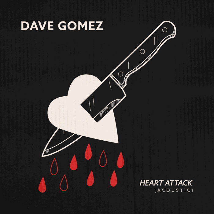Heart Attack (Acoustic) | Dave Gomez