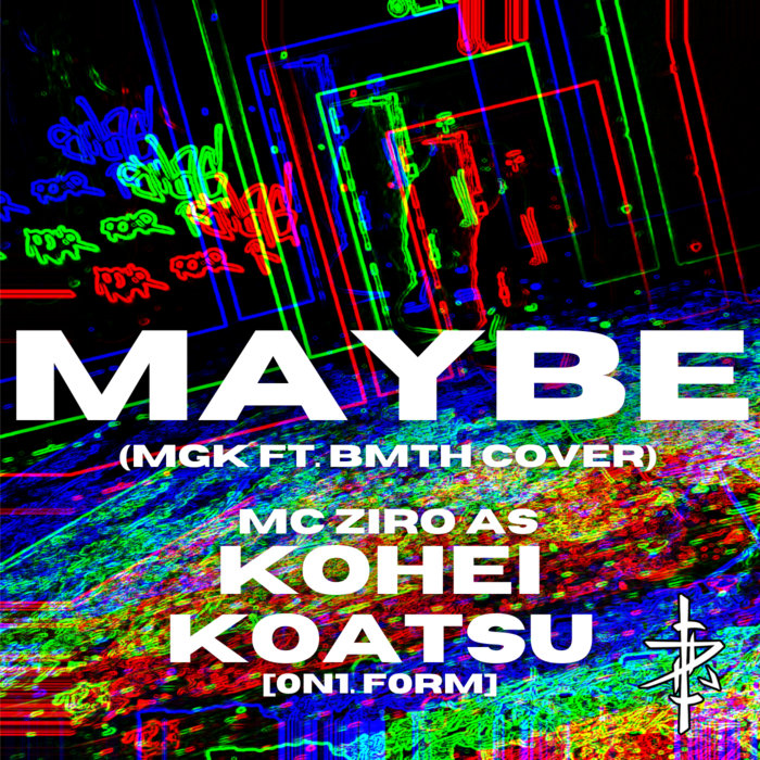 Maybe (Machine Gun Kelly feat. Bring Me The Horizon Cover) | Kohei ...