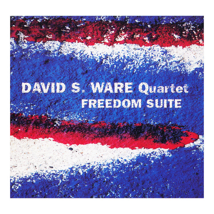 Freedom Suite | David S. Ware Quartet | David S. Ware