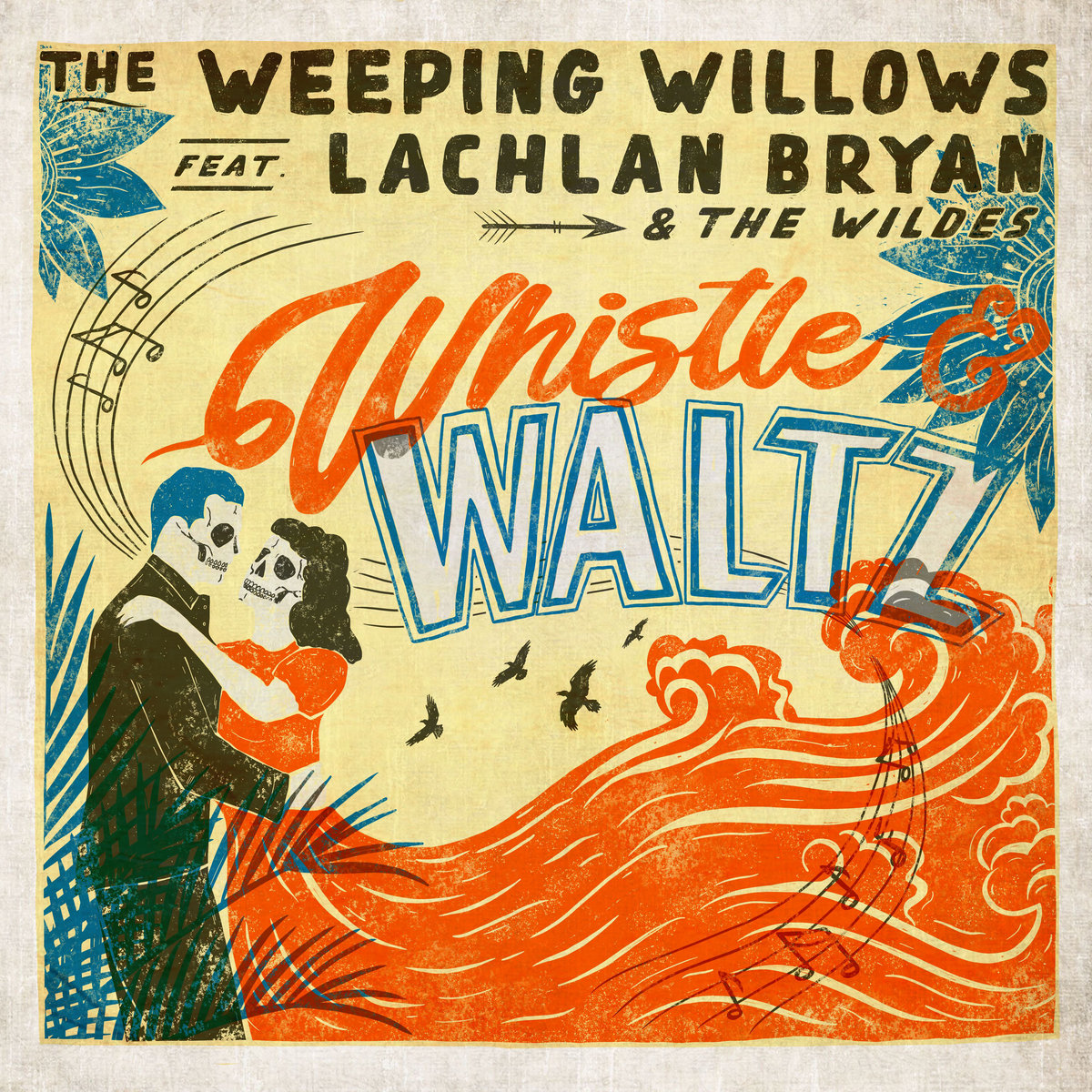 Whistle & Waltz | The Weeping Willows feat. Lachlan Bryan & The Wildes