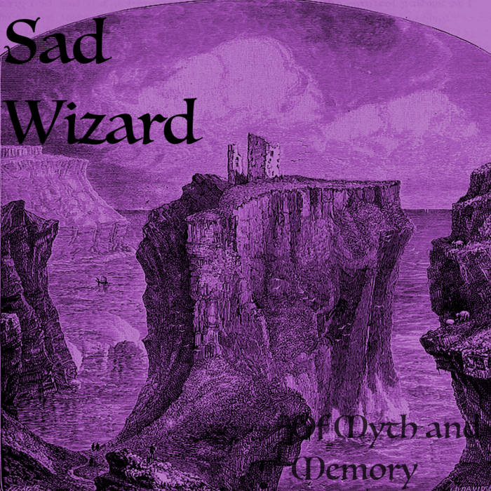 Of Myth and Memory | Sad Wizard | Dead Masses Recording And Distribution