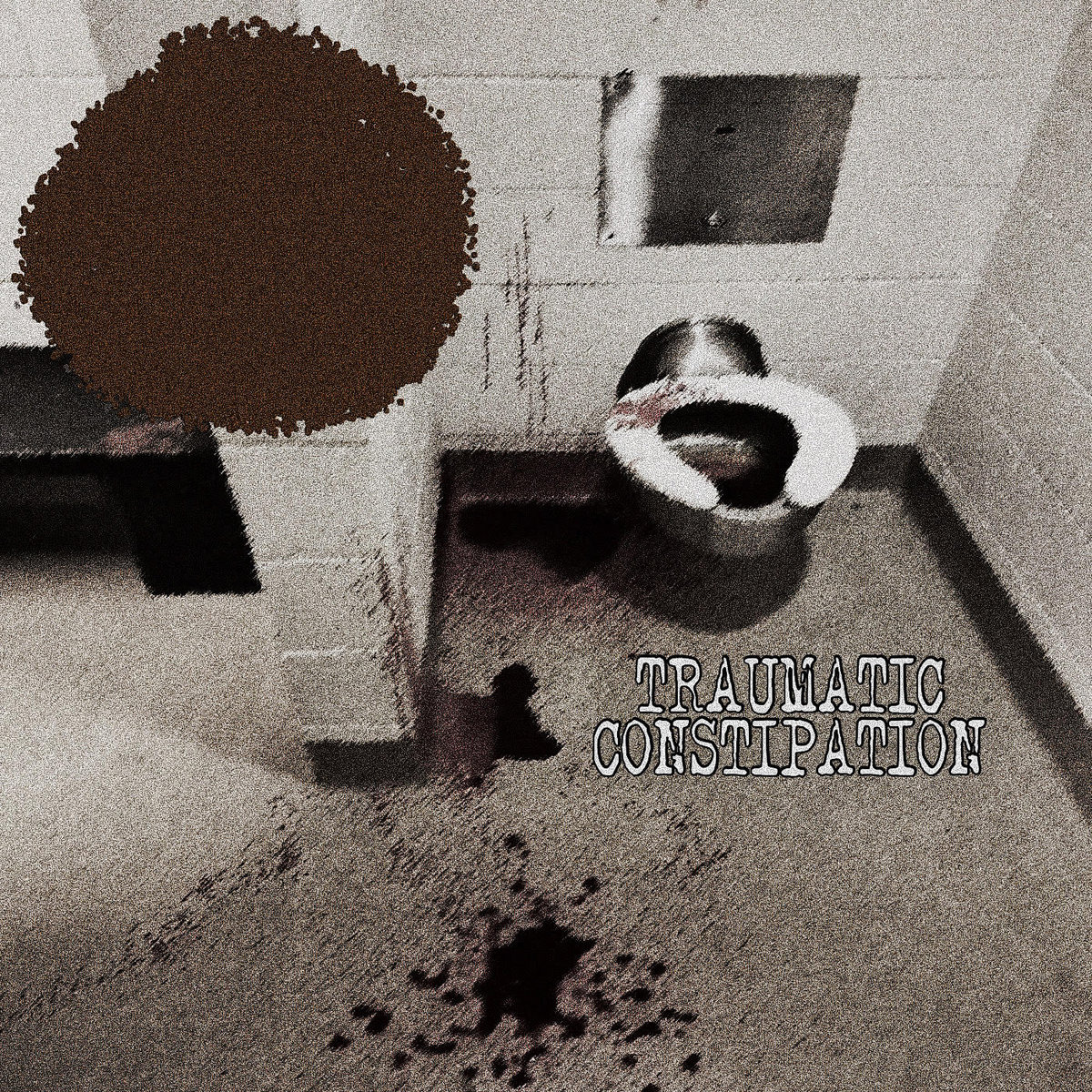 Traumatic Constipation | Toilet Party | EXCLUSION ZONE RECORDINGS