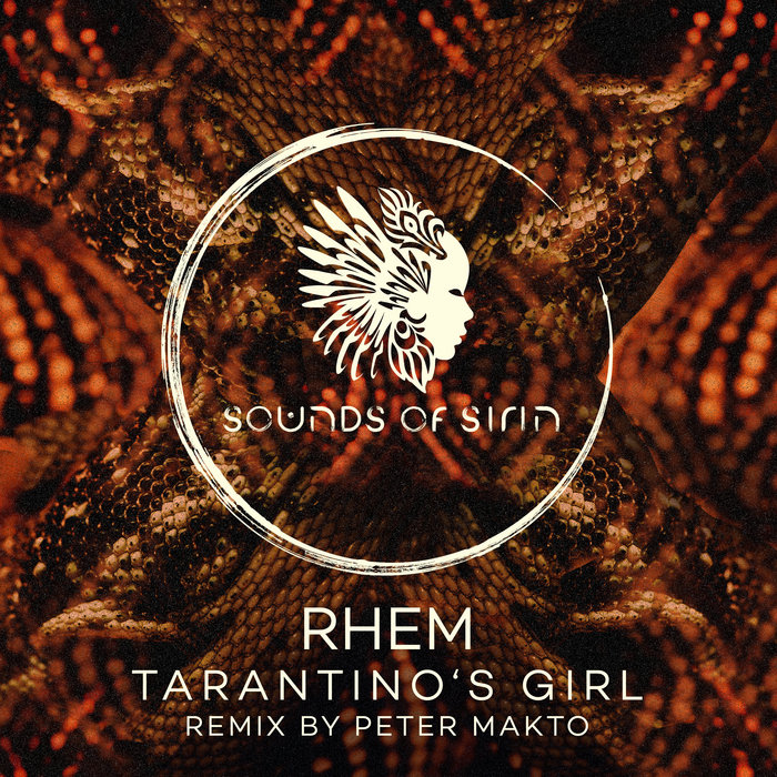 Rhem - Tarantino's Girl (incl Peter Makto Remix) [SIRIN087] | Sounds of ...