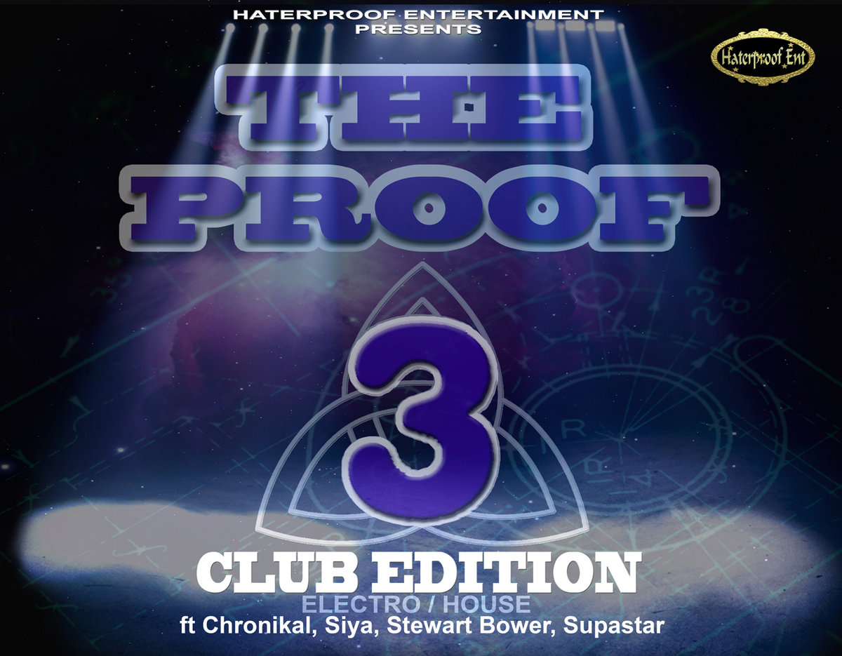 Haterproof Presents: The Proof 3 (Club Edition) | Haterproof Ent