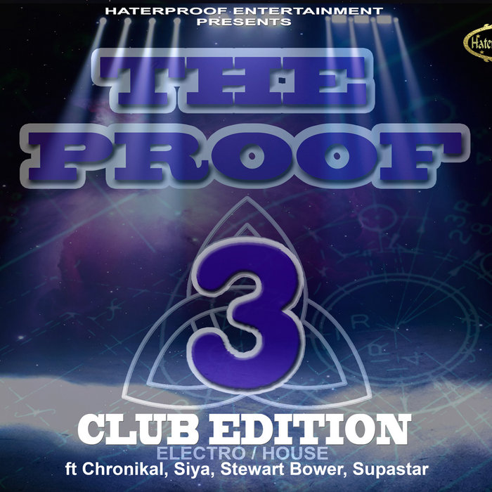 Haterproof Presents: The Proof 3 (Club Edition) | Haterproof Ent