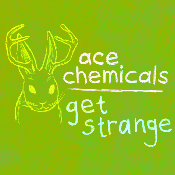 Get Strange EP | Ace Chemicals