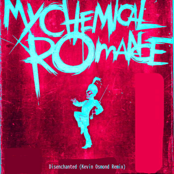 Disenchanted (Kevin Osmond Remix) | My Chemical Romance | katie osmond