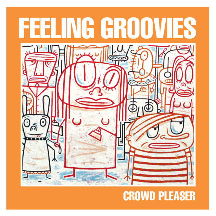 Crowd Pleaser | The Feeling Groovies | Jazzhead