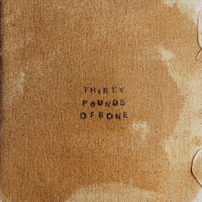 And They Go Down To It In Ships | Thirty Pounds Of Bone