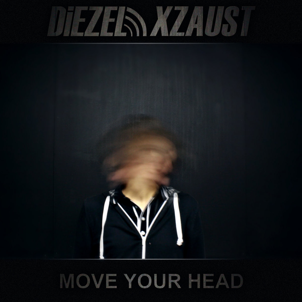 Move Your Head | Diezel Xzaust