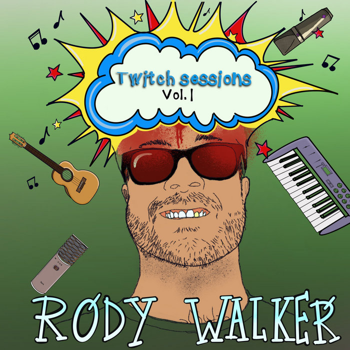 Twitch Sessions Volume 1 | Rody Walker