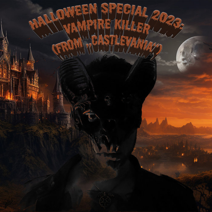 Vampire Killer (From "Castlevania") | Bathead