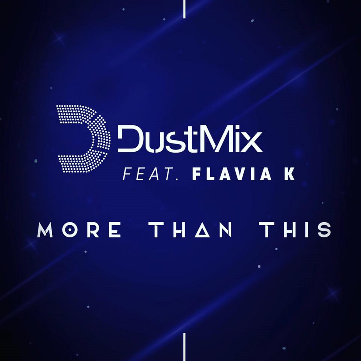 More than This | DustMix feat. Flavia K | Rework Records