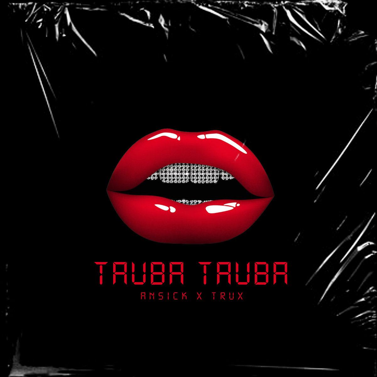 Tauba Tauba - Ansick x Trux | Ansick x Trux | Ansick