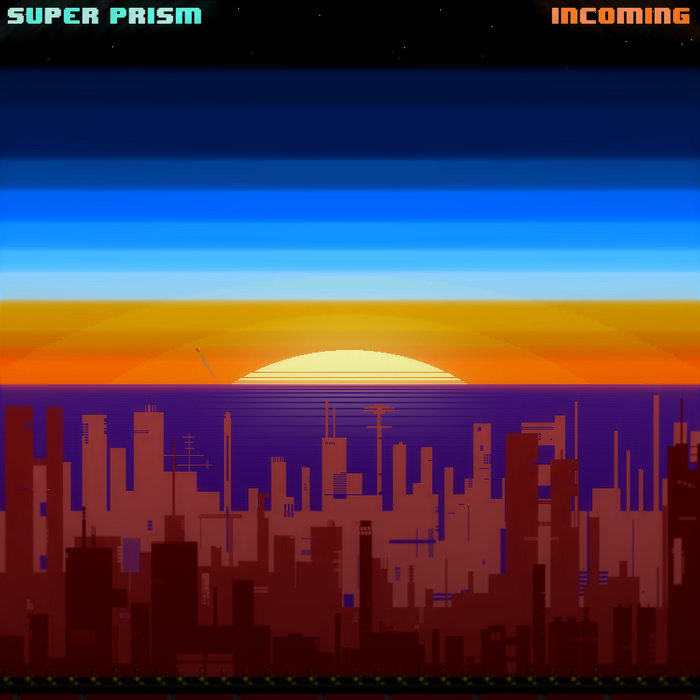 Incoming EP | Super Prism