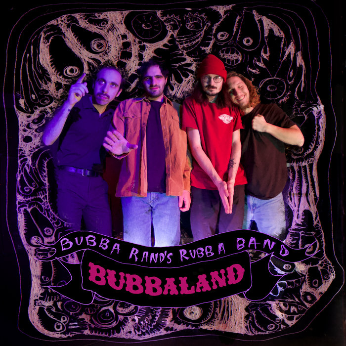 Bubbaland | Bubba Rand's Rubba Band
