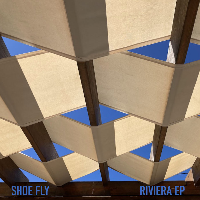 Riviera EP | Shoe Fly
