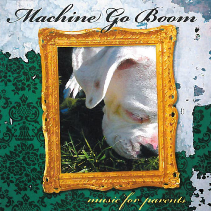 Music For Parents | Machine Go Boom