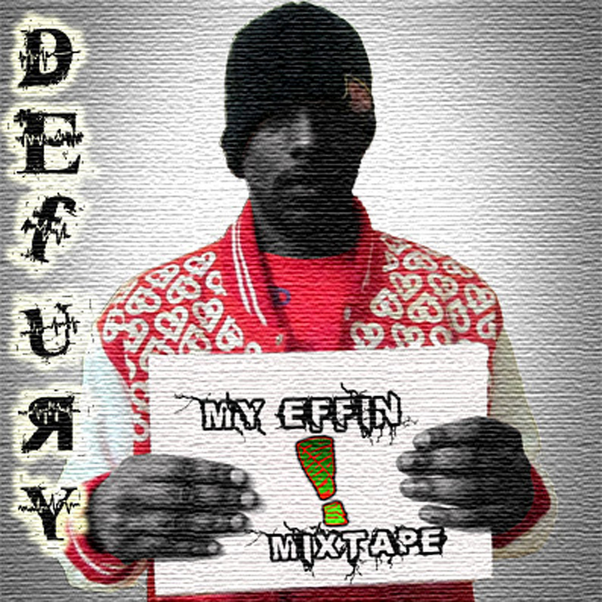 My Effin Mixtape | Defury