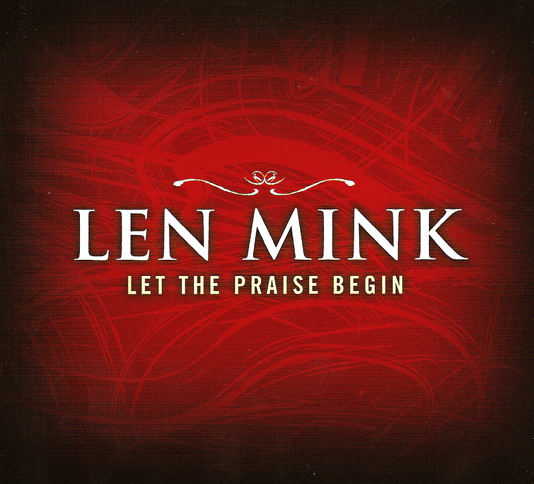 Let The Praise Begin | Len Mink