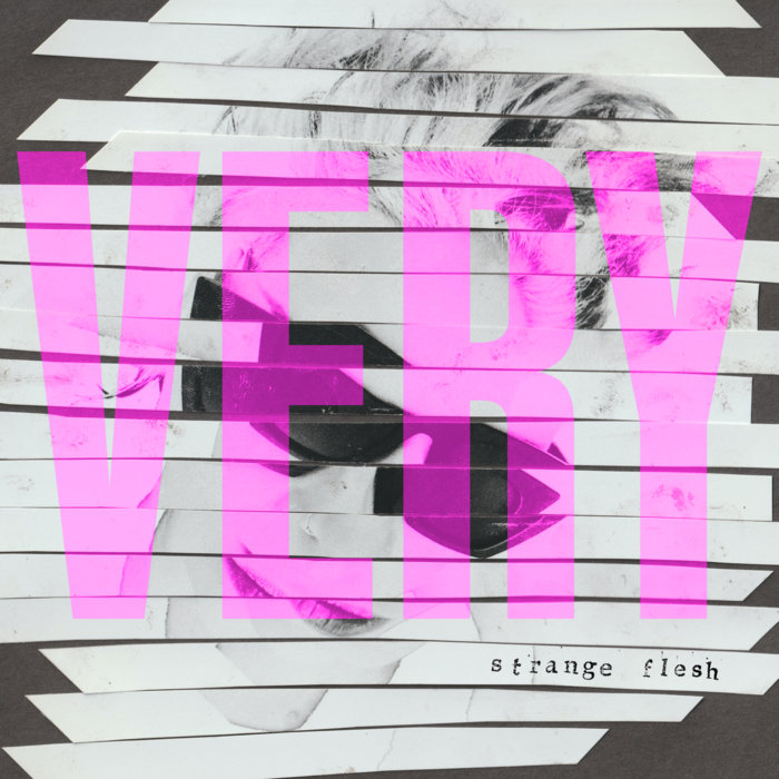 Very | Strange Flesh