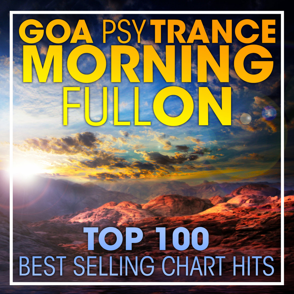 Goa Psytrance Morning Fullon Top 100 Best Selling Chart Hits + DJ Mix | 101 Dance Hits